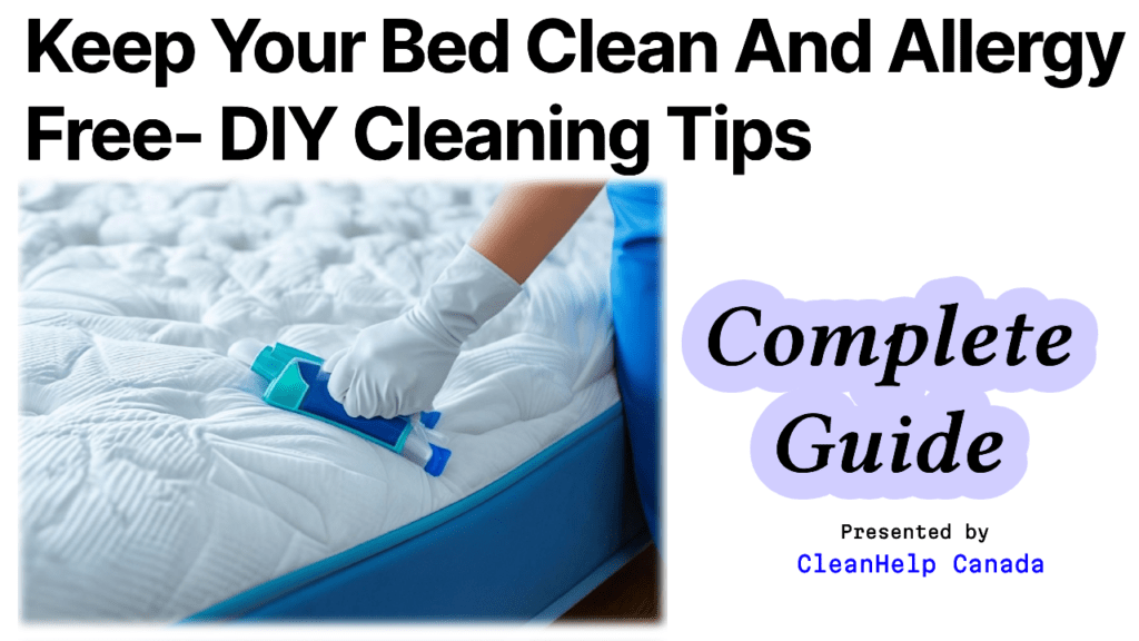 DIY Mattress Cleaning: Keep Your Bed Fresh and Allergen-Free