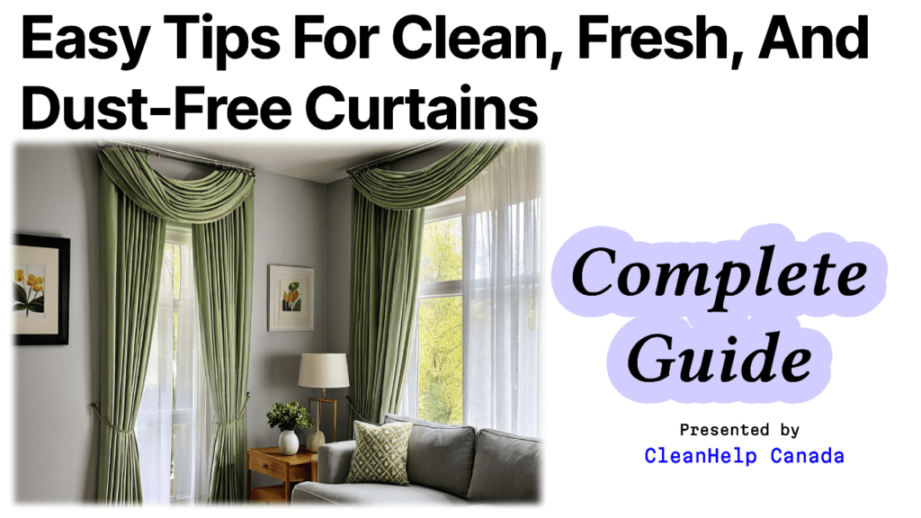 Top Curtain Cleaning methods for Dust-Free Living