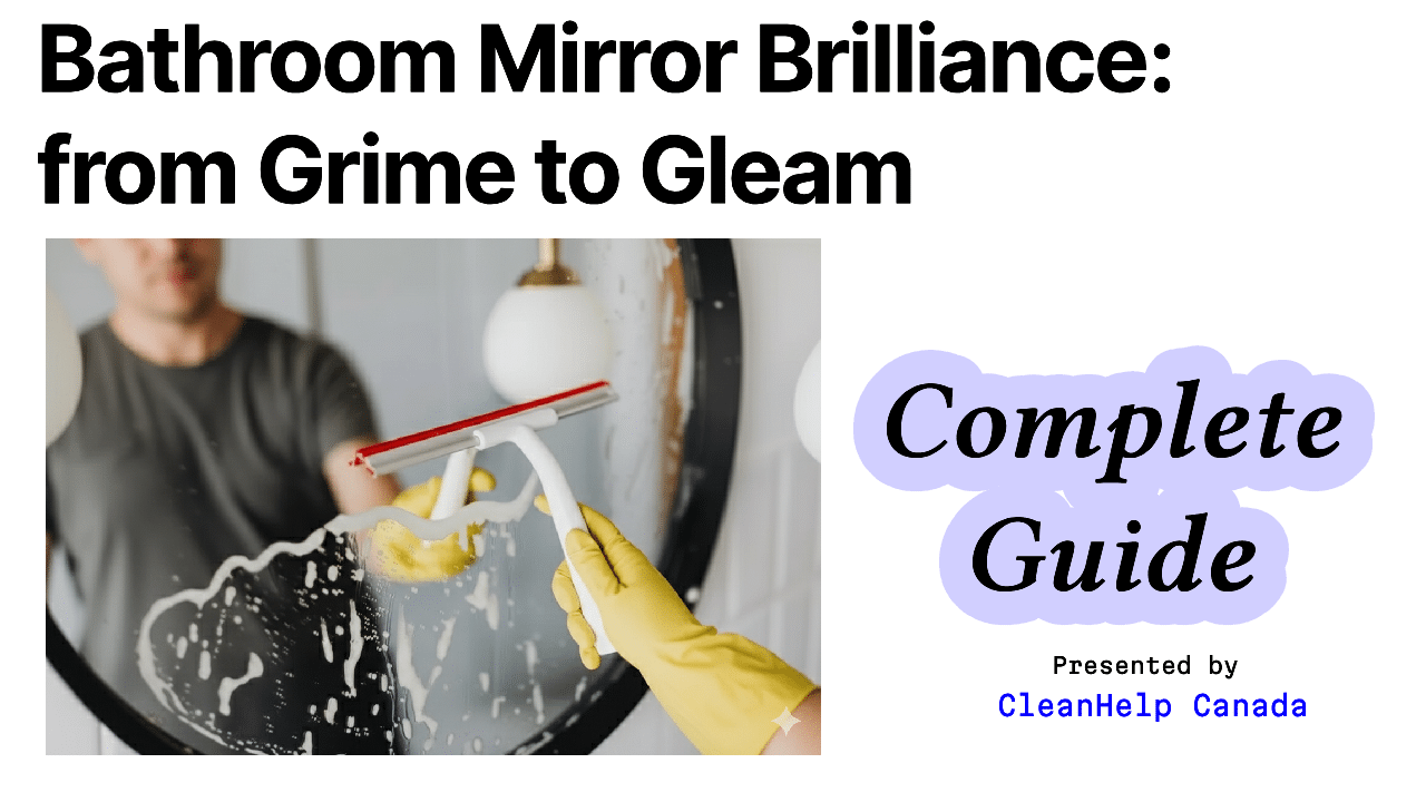 Bathroom Mirror Cleaning Made Easy: From Smudges to Sparkles